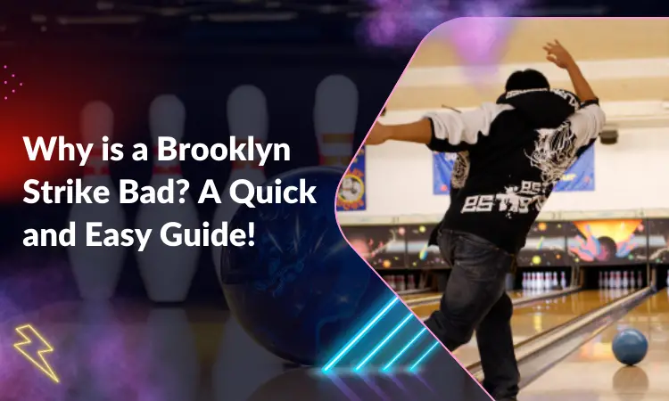 Why is a Brooklyn Strike Bad? A Quick and Easy Guide!